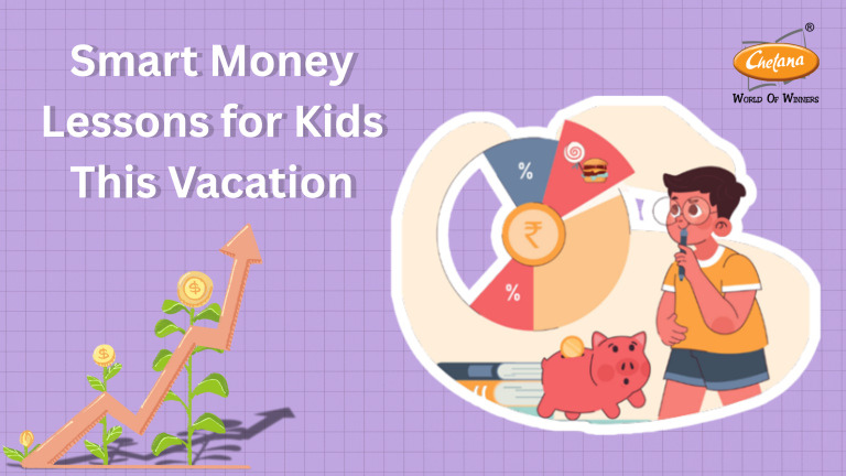 Smart Money Lessons for Kids This Vacation - Chetana Education