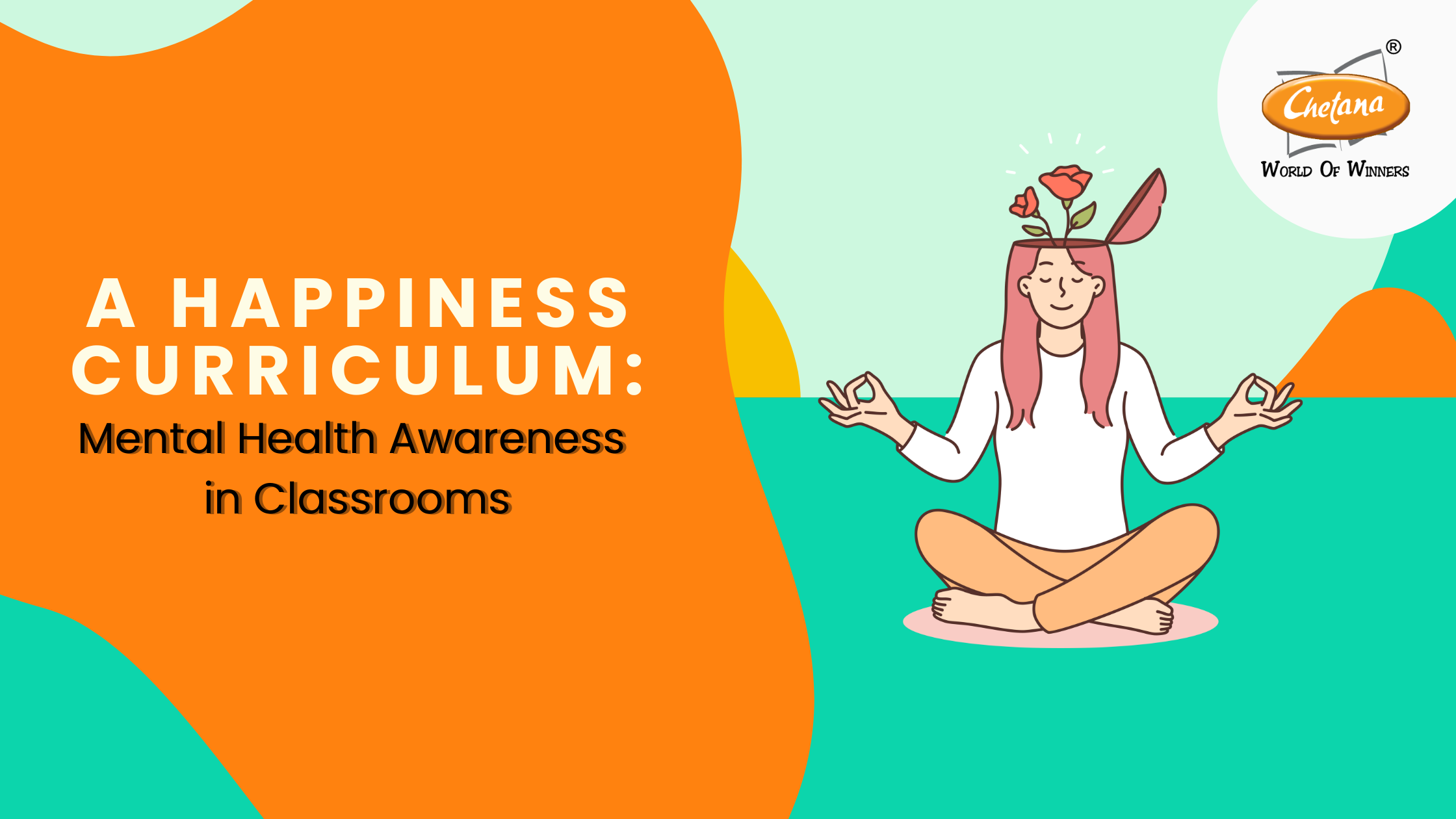 A Happiness Curriculum: Mental Health Awareness in Classrooms - Chetana ...